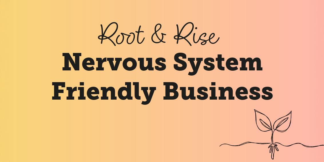 Nervous System Friendly Business